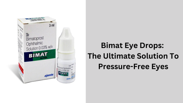Bimat Eye Drops: The Ultimate Solution To Pressure-Free Eyes ...